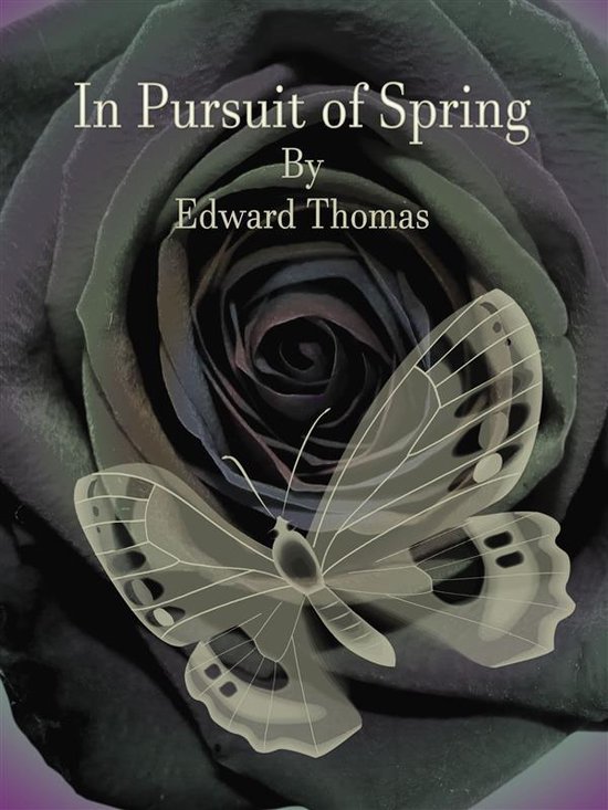 In Pursuit of Spring (ebook), Edward Thomas | 9788829565047 | Boeken | bol