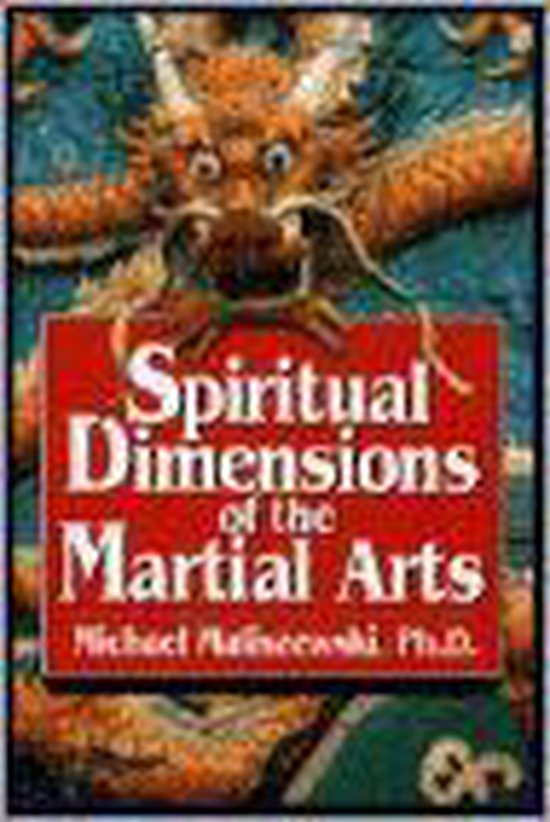 Spiritual Dimensions of the Martial Arts, Michael Maliszewski ...