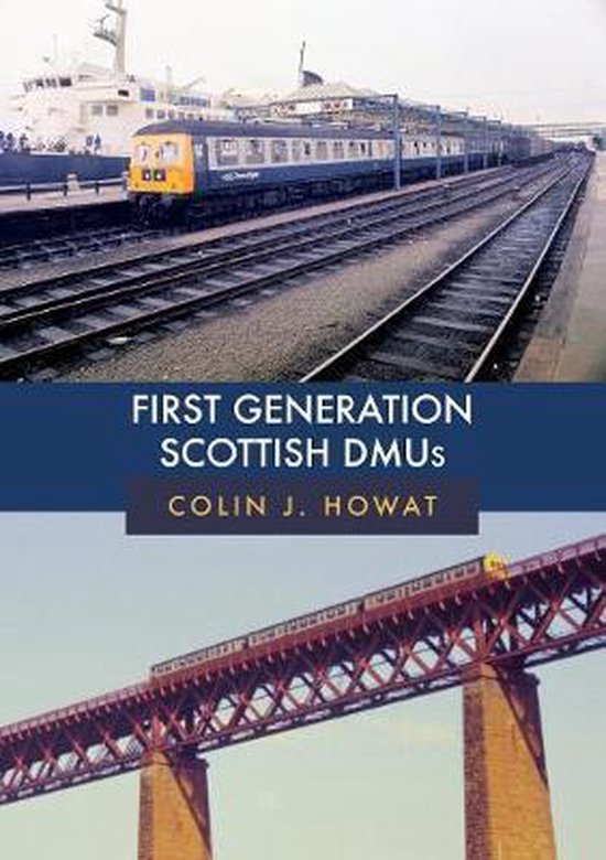 First Generation Scottish DMUs, Colin J. Howat | 9781445691879 | Boeken ...