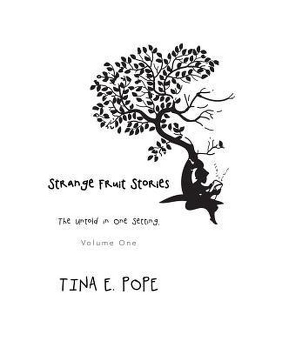 Strange Fruit Stories, Tina E Pope | 9781450299565 | Boeken | bol.com