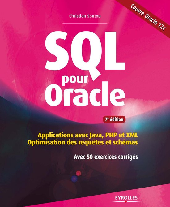 Noire - SQL pour Oracle (ebook), Christian Soutou | 9782212331493 ... Noire - SQL pour Oracle (ebook), Christian Soutou | 9782212331493 ...