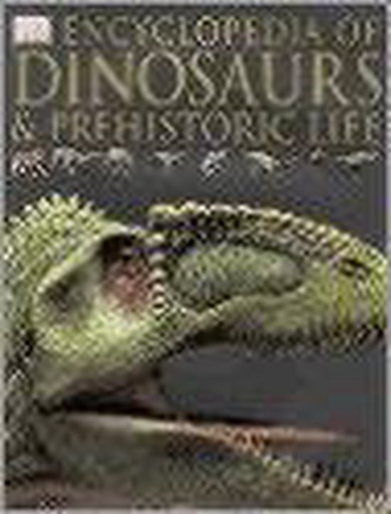 Encyclopedia of dinosaurs and prehistoric life | 9780751309553 | Boeken | bol.com