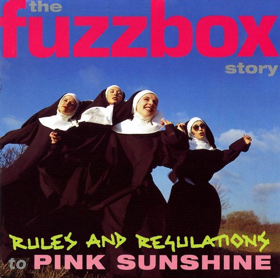 Rules And Regulations To Pink Sunshine: The Fuzzbox Story, Fuzzbox | CD ...