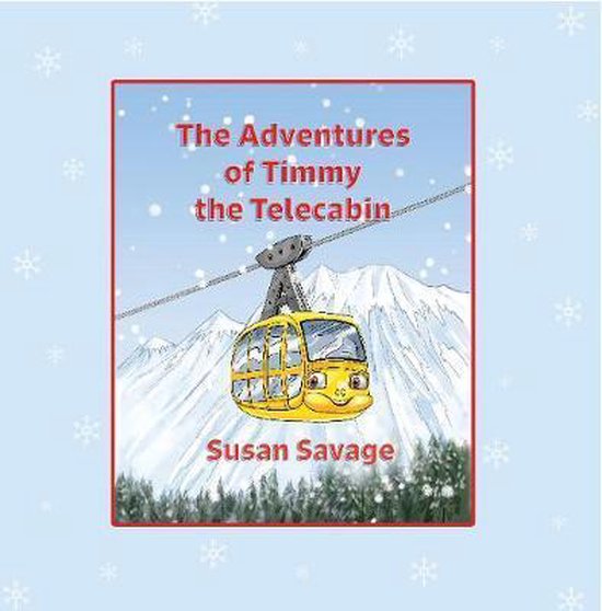 Adventures of Timmy the Telecabin, Suzan Savage | 9781789017038 ...