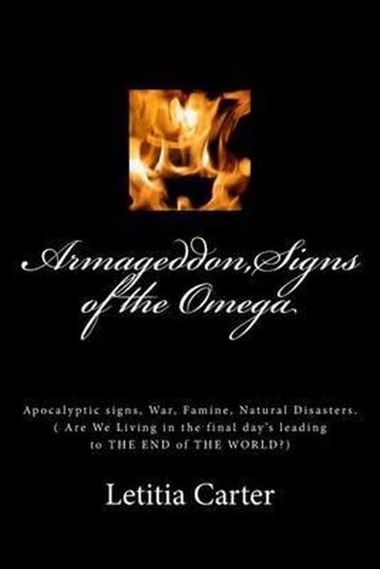 Armageddon, Signs of the Omega | 9781502907967 | Letitia G Carter ...