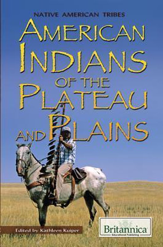 Native American Tribes- American Indians of the Plateau and Plains ...