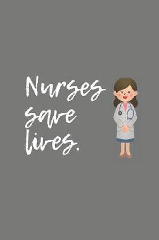 Nurses Save Lives, Ingleesh101 Publications | 9781077720725 | Boeken ...