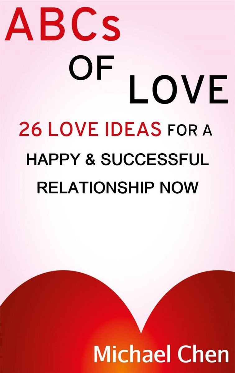ABCs of Love: 26 Love Ideas for a Happy & Succesful Relationship (ebook ...