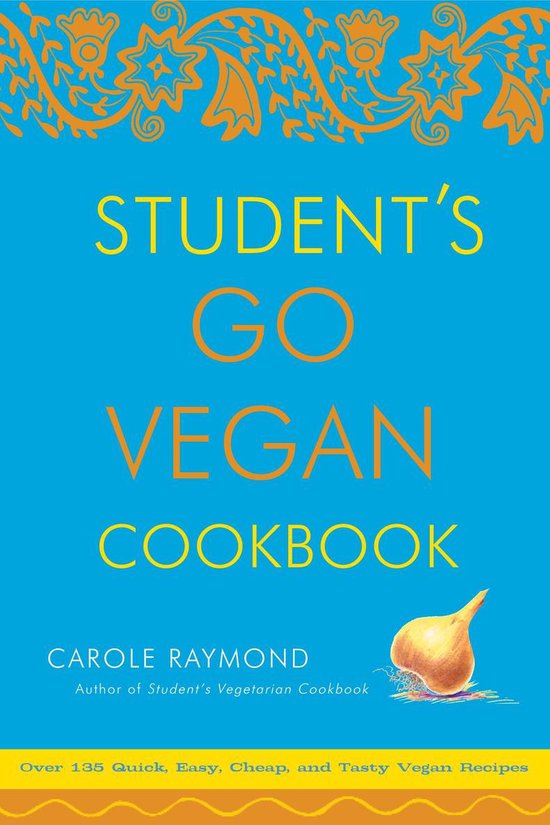 Students Go Vegan Cookbook, Carole Raymond | 9780307336538 | Boeken ...