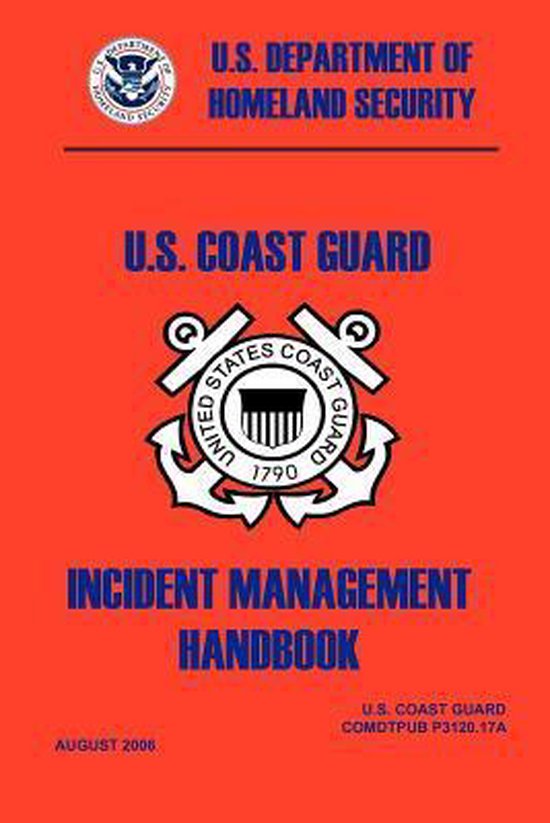 United States Coast Guard Incident Management Handbook, 2006 ...