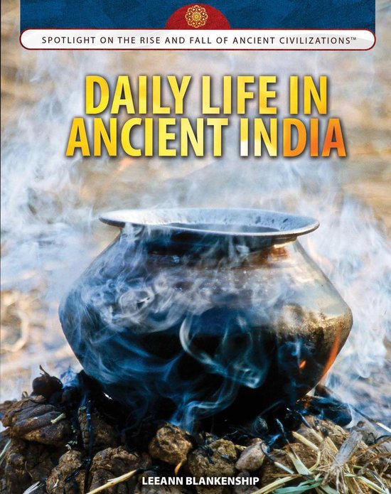 Spotlight On the Rise and Fall of Ancient Civilizations - Daily Life in ...