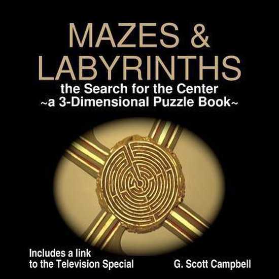 Mazes & Labyrinths - the Search for the Center ~ a 3-Dimensional Puzzle ...