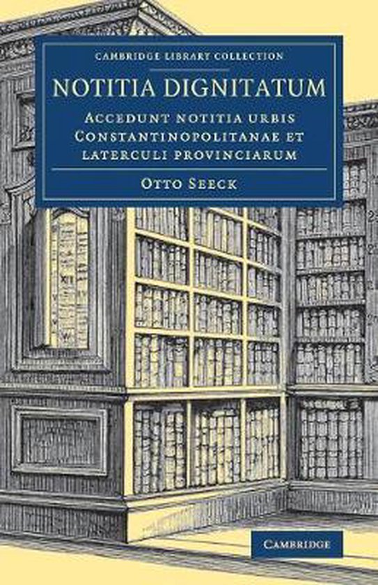 Notitia Dignitatum | 9781108081825 | Edited By Otto Seeck | Boeken | bol