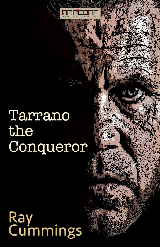 Tarrano the Conqueror (ebook), Ray Cummings | 9789176059494 | Boeken ...