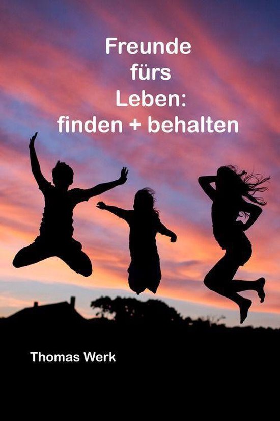 Freunde fürs Leben: (ebook), Thomas Werk | 9783748561125 | Boeken | bol