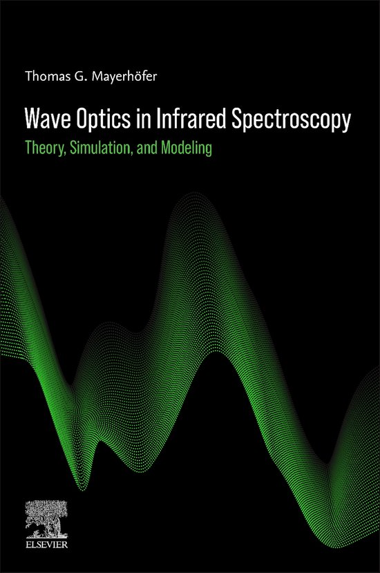 Wave Optics in Infrared Spectroscopy | 9780443220319 | Thomas G ...