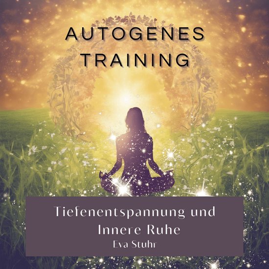 Autogenes Training, Eva Stuhr | 9783989115811 | Boeken | bol