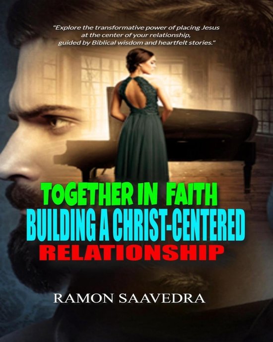 Together In Faith Building a Christ- Centered Relationship (ebook), Ramon Saavedra |... | bol