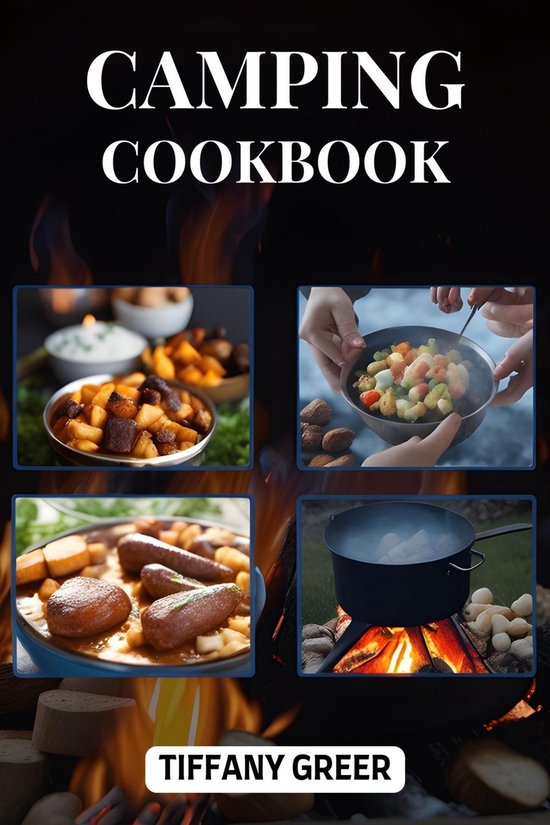 CAMPING COOKBOOK (ebook), Tiffany Greer | 9783988316622 | Boeken | bol