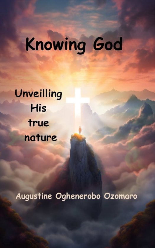 Knowing God (ebook), Augustine Oghenerobo Ozomaro | 1230007294679 ...