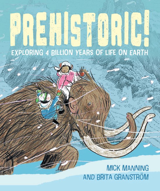 Prehistoric!, Mick Manning & Brita Granstrom | 9781915659408 | Boeken | bol