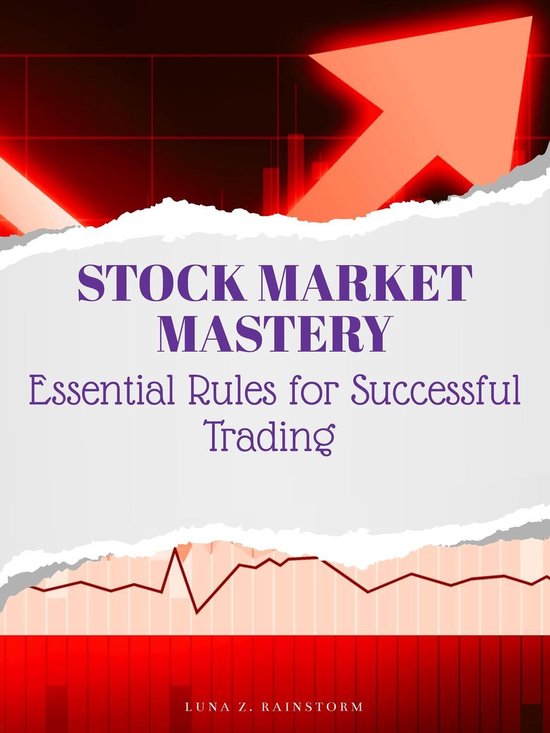 Stock Market Mastery Essential Rules for Successful Trading (ebook ...