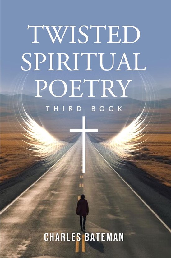 Twisted Spiritual Poetry (ebook), Charles Bateman | 9781961845374 ...