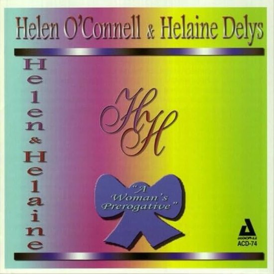 Helen O'Connell & Helaine Delys - Woman's Perogative (CD), Helen O ...