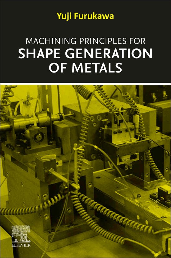 Machining Principles for Shape Generation of Metals | 9780443235382 ...