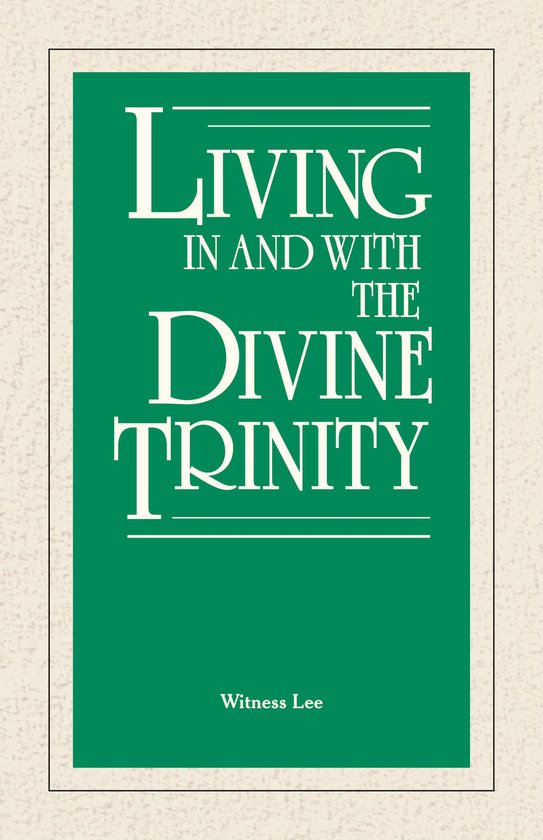 Living in and with the Divine Trinity (ebook), Witness Lee ...