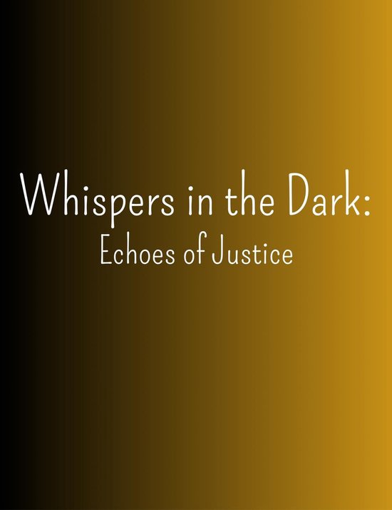 Whispers in the Dark: Echoes of Justice (ebook), Filipe Faria ...