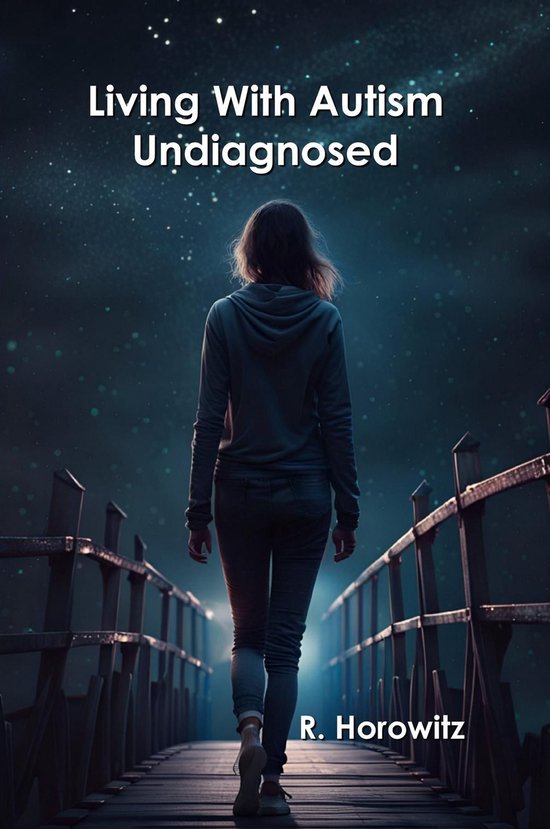 Living With Autism Undiagnosed (ebook), R. Horowitz | 9798869165756 ...