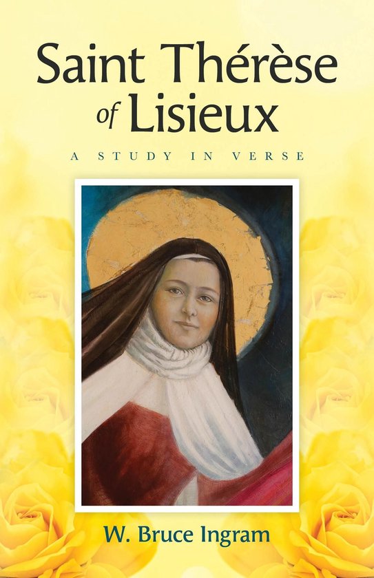 Saint Thérèse Of Lisieux (ebook), W. Bruce Ingram | 9798822938939 ...