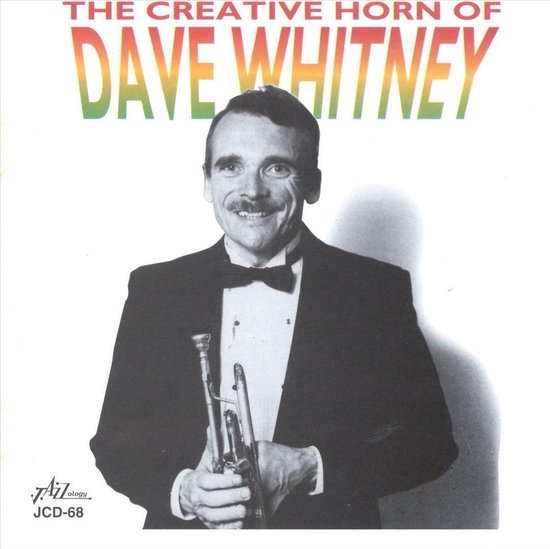 Dave Whitney - The Creative Horn Of Dave Whitney (CD), Dave Whitney ...