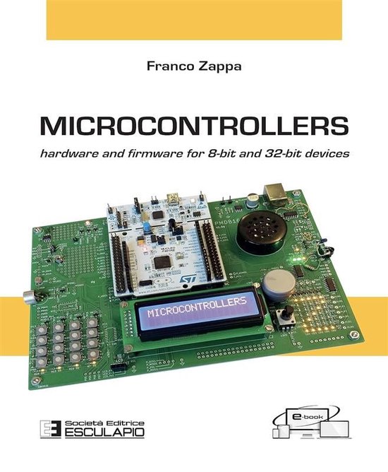Microcontrollers. Hardware and firmware for 8-bit and 32-bit devices (ebook), Franco... | bol