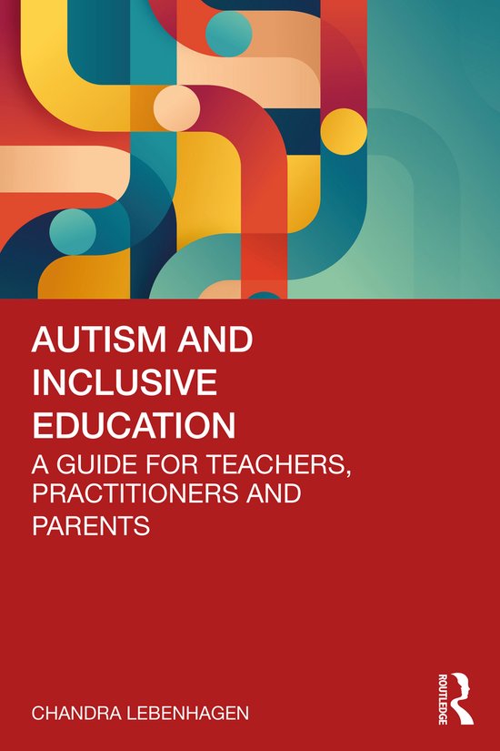 Autism and Inclusive Education, Chandra Lebenhagen | 9781032598819 | Boeken | bol