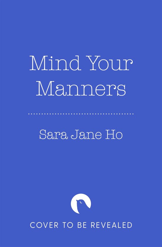 Mind Your Manners (ebook), Sara Jane Ho | 9781035037186 | Boeken | bol