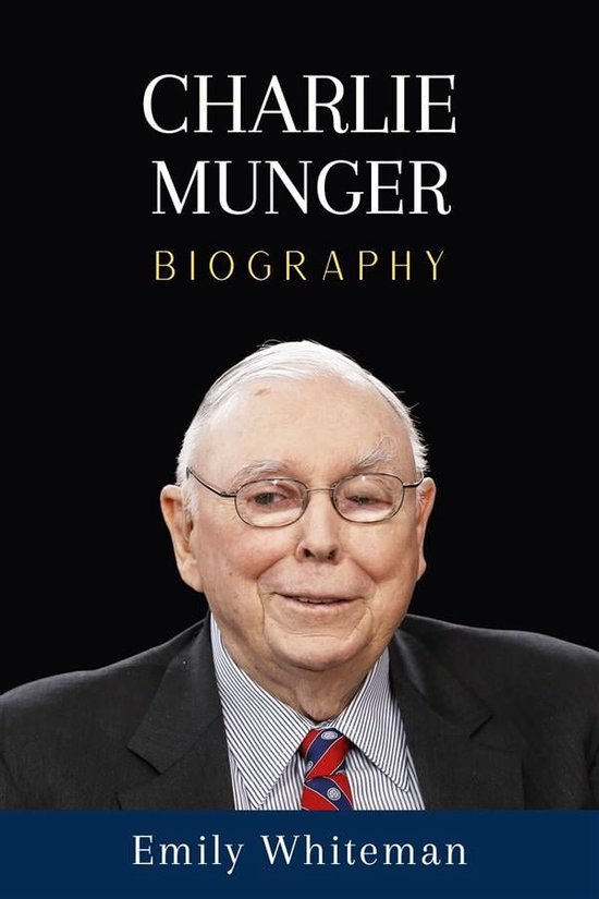 Charlie Munger Biography Ebook Emily Whiteman 9791222480251