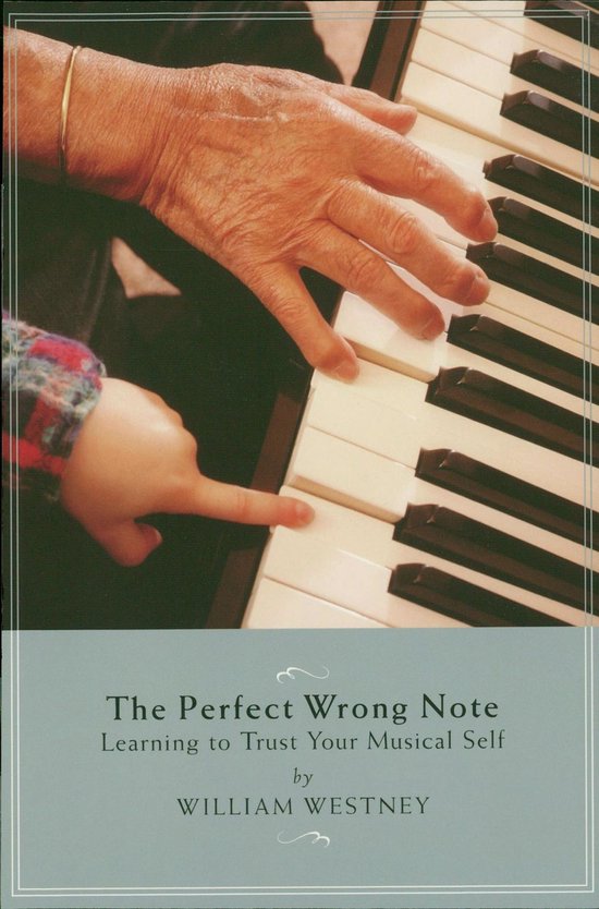 The Perfect Wrong Note (ebook), William Westney | 9781574673906 ...