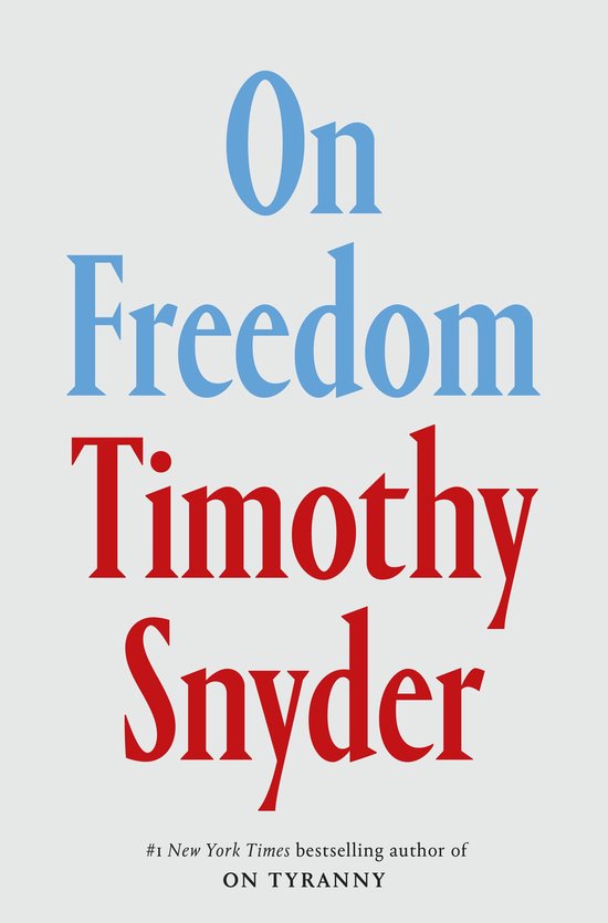 On Freedom (ebook), Timothy Snyder | 9780593728734 | Boeken | bol