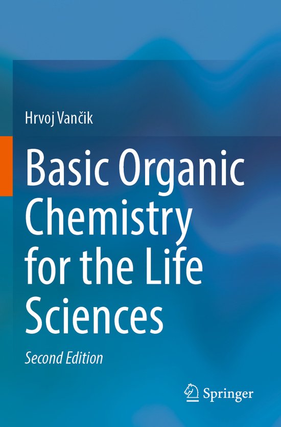 Basic Organic Chemistry for the Life Sciences | 9783030924409 | Hrvoj ...