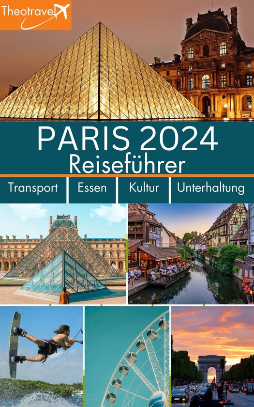 PARIS 2024 Reiseführer (ebook), Theotravel | 1230007475610 | Boeken | bol