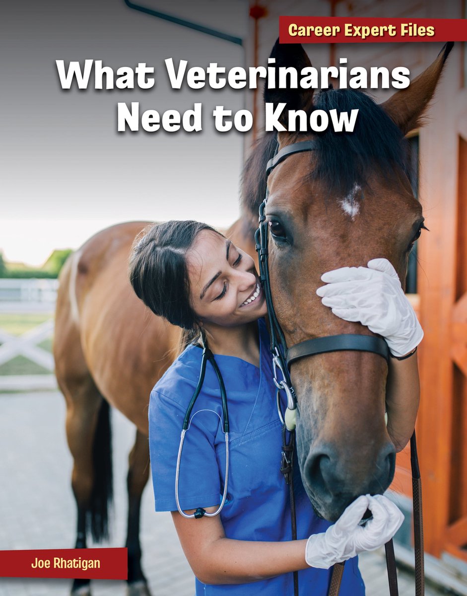 21st Century Skills Library: Career Expert Files - What Veterinarians ...
