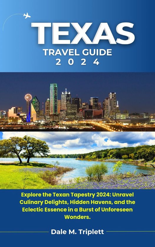 Texas Travel Guide 2024 (ebook), Raphael Kenliho | 1230007454769 ...
