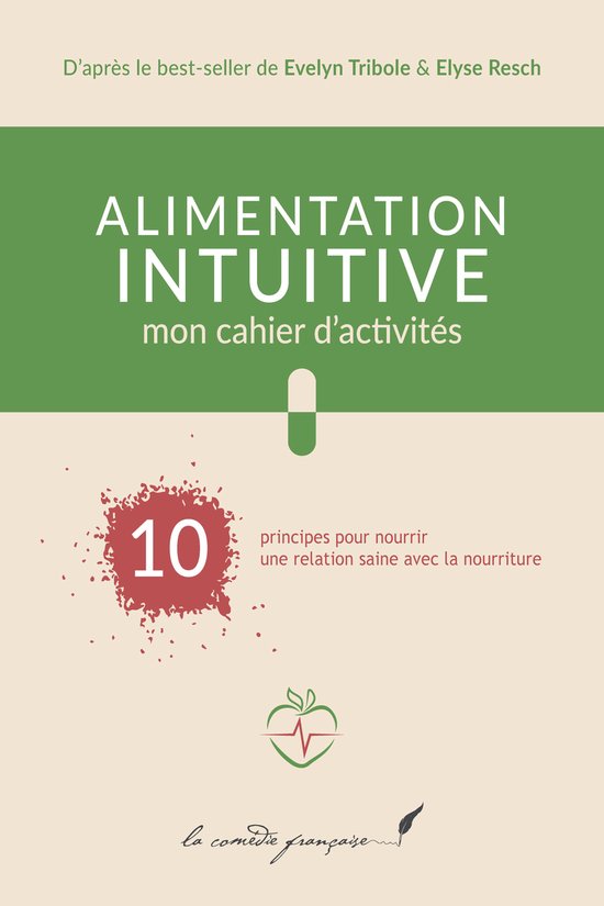 Alimentation intuitive : mon cahier d'activités (ebook), Evelyn Tribole ... Alimentation intuitive : mon cahier d'activités (ebook), Evelyn Tribole ...