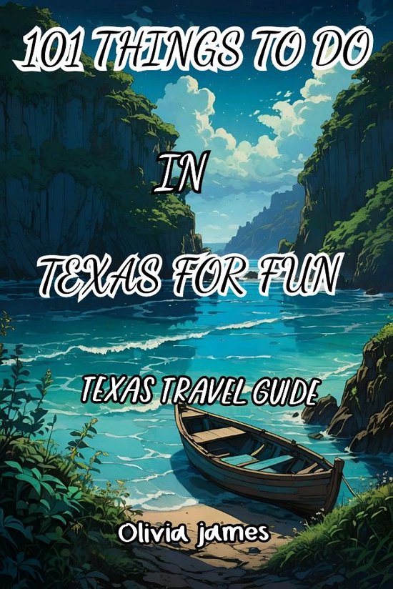 101 things to do in texas for fun (ebook), Olivia James | 1230007489549 ...