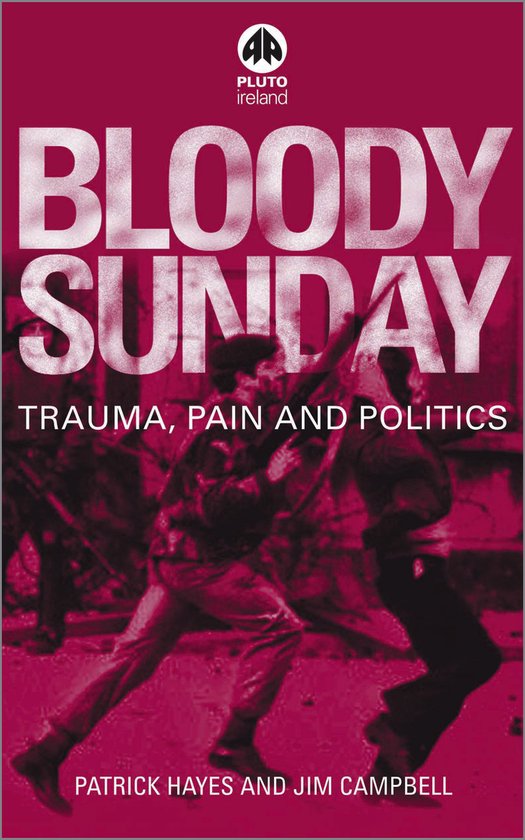 Bloody Sunday | 9780745318530 | Patrick Hayes | Boeken | bol