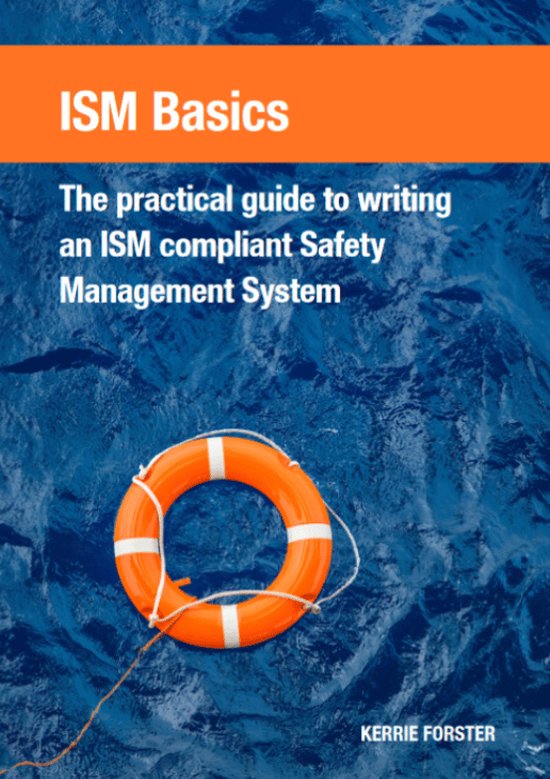ISM Basics, The practical guide to writing an ISM compliant Safety ...