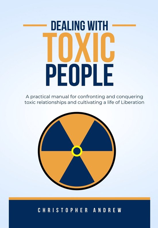 Dealing with Toxic People (ebook), Christopher Andrew | 1230007325137 ...