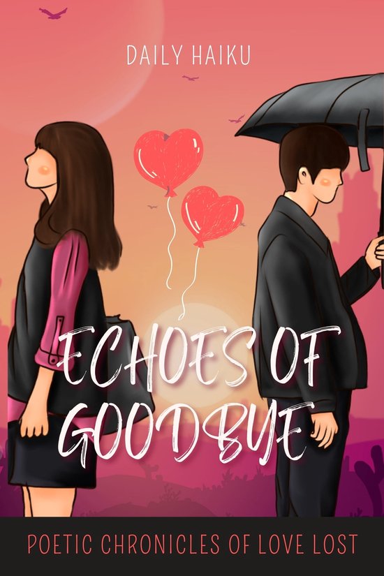 ECHOES OF GOODBYE (ebook), Daily Haiku | 1230007318399 | Boeken | bol
